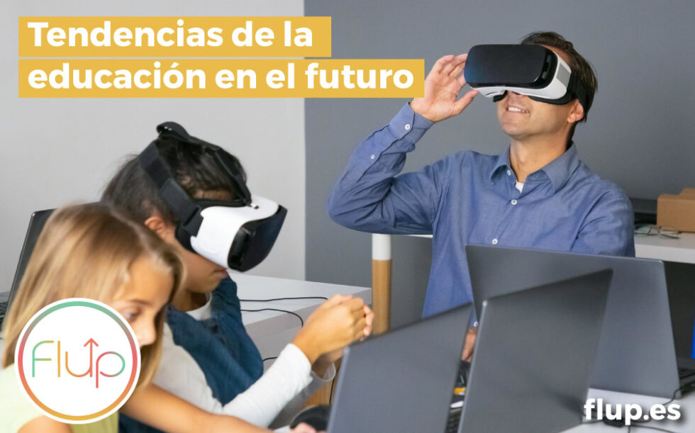 Tendencias de la educación en el futuro - Flup
